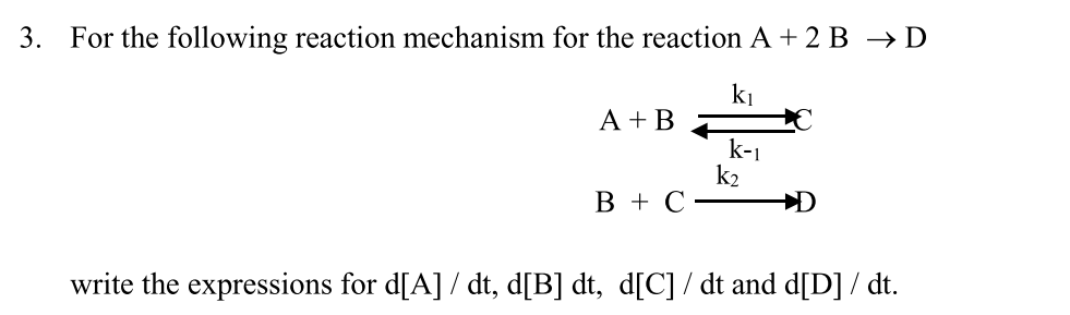 Solved 3. For the following reaction mechanism for the | Chegg.com