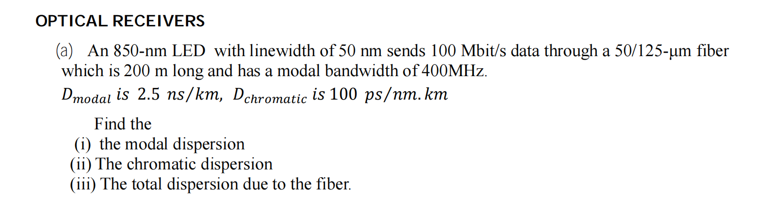 Solved OPTICAL RECEIVERS (a) An 850-nm LED with linewidth of | Chegg.com