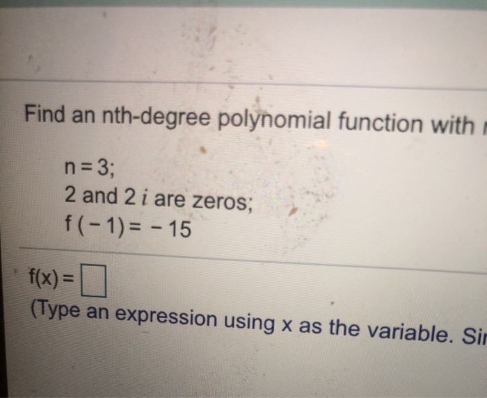 Solved Find an nth-degree polynomial function with n 3; 2 | Chegg.com