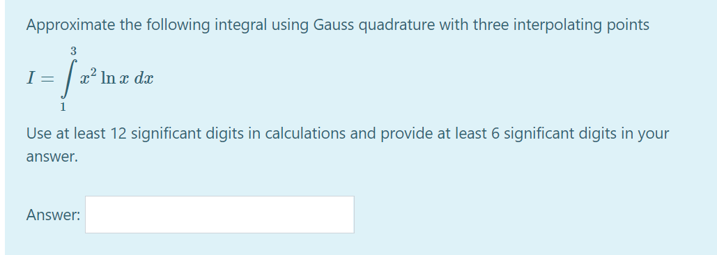 Solved Approximate the following integral using Gauss | Chegg.com