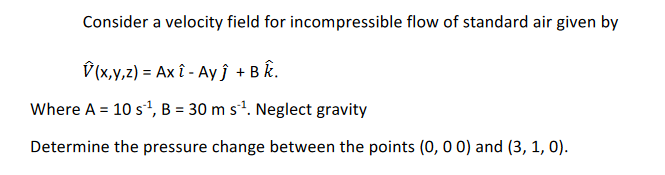 Consider a velocity field for incompressible flow of | Chegg.com