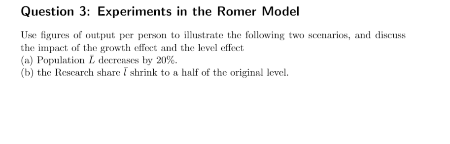 Solved Question 3: Experiments in the Romer Model Use | Chegg.com