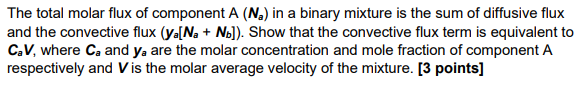 Solved The total molar flux of component A (Na) in a binary | Chegg.com