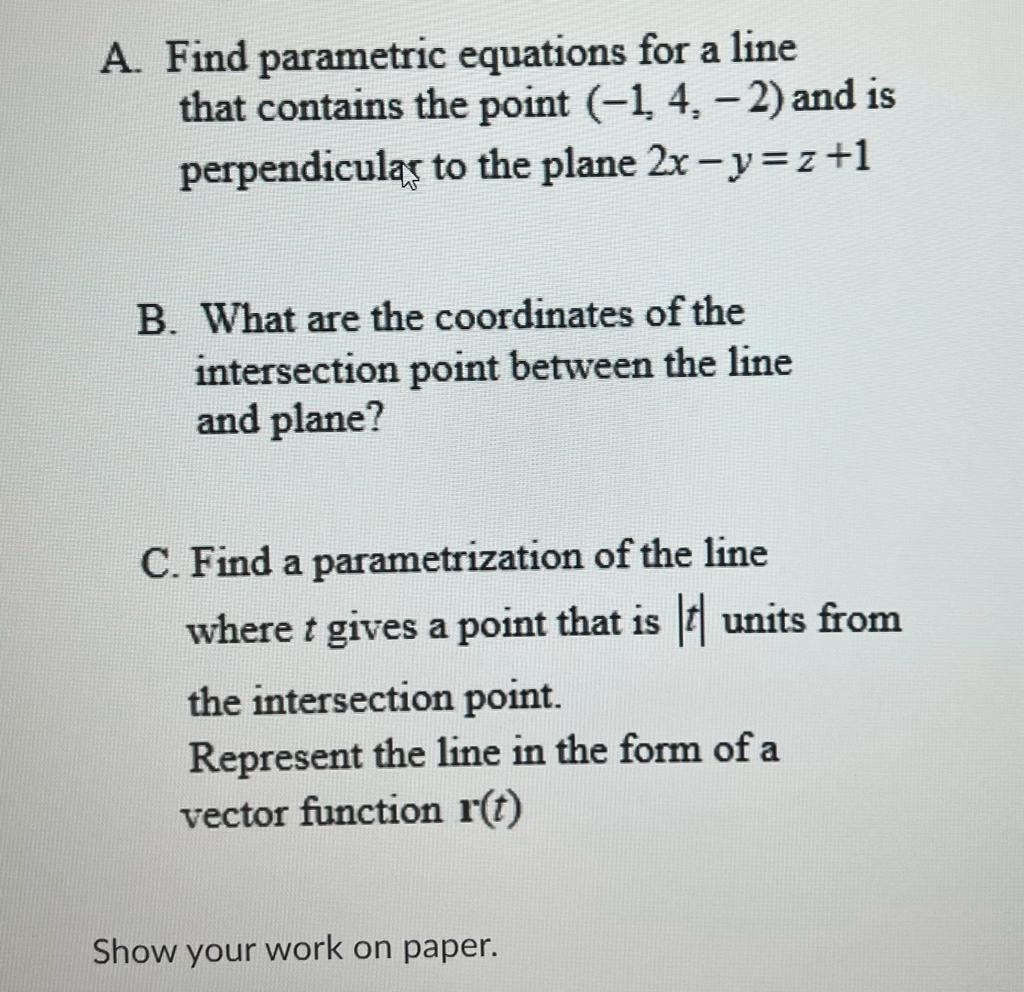 Solved A. Find parametric equations for a line that contains | Chegg.com