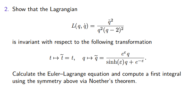 Solved 2. Show that the Lagrangian L(q,q˙)=q2(q−2)2q˙2 is | Chegg.com