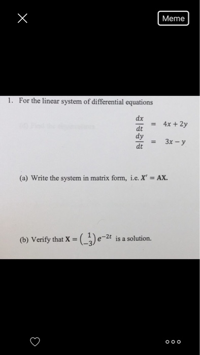Solved Meme 1. For the linear system of differential | Chegg.com