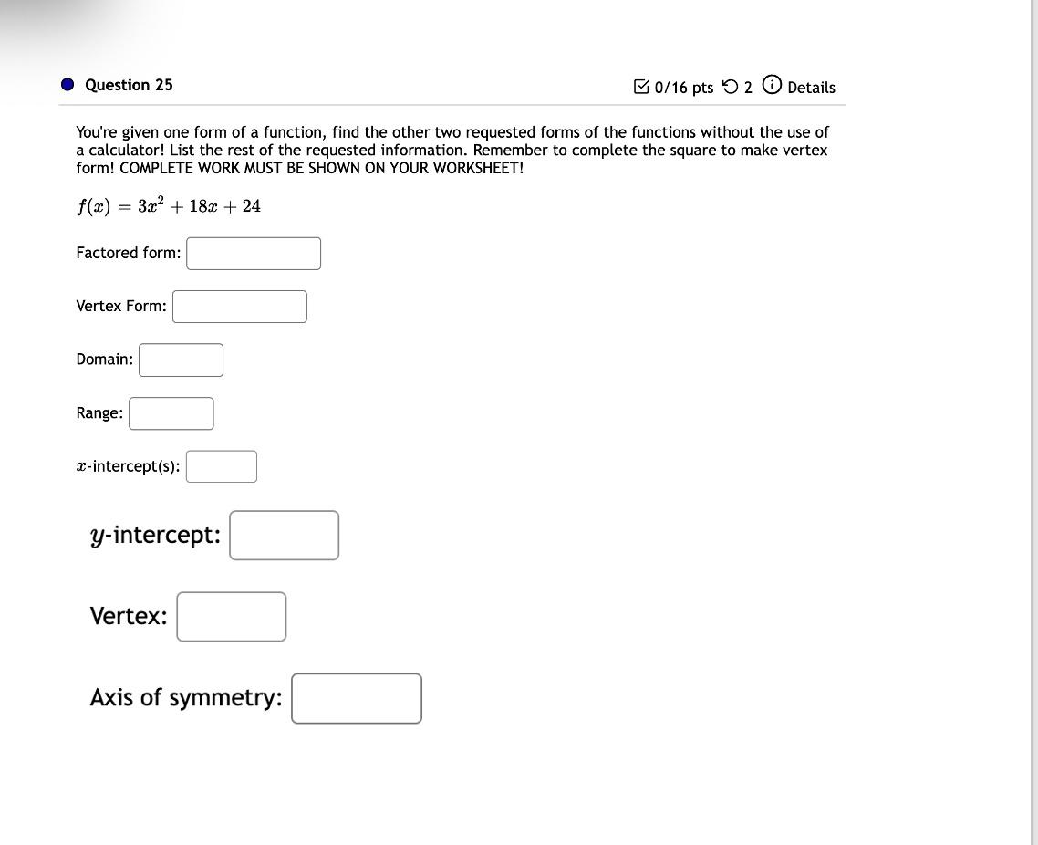 Solved Question 25 B0/16 pts 2 Details You're given one form | Chegg.com