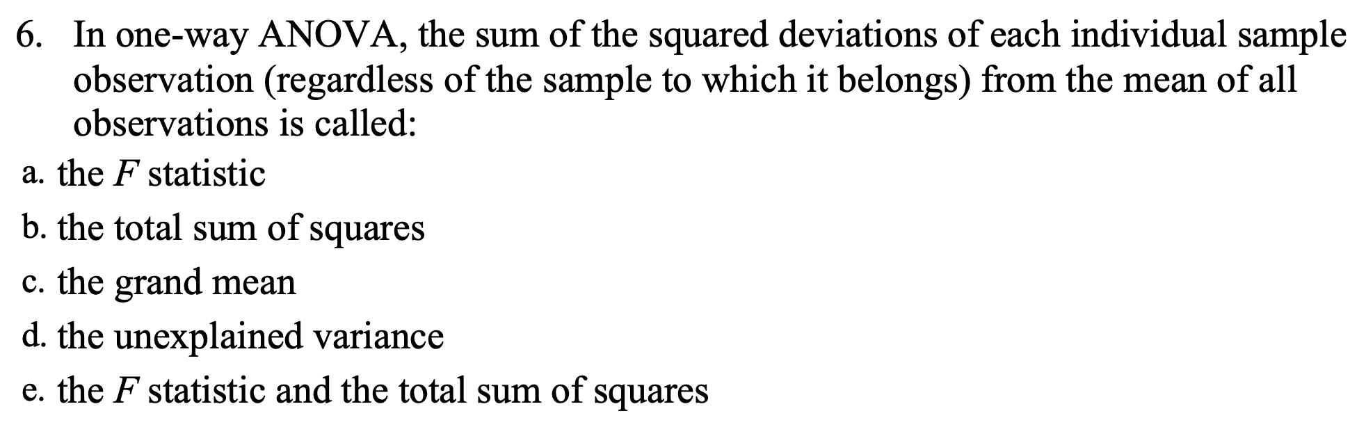 Solved 6. In one-way ANOVA, the sum of the squared | Chegg.com