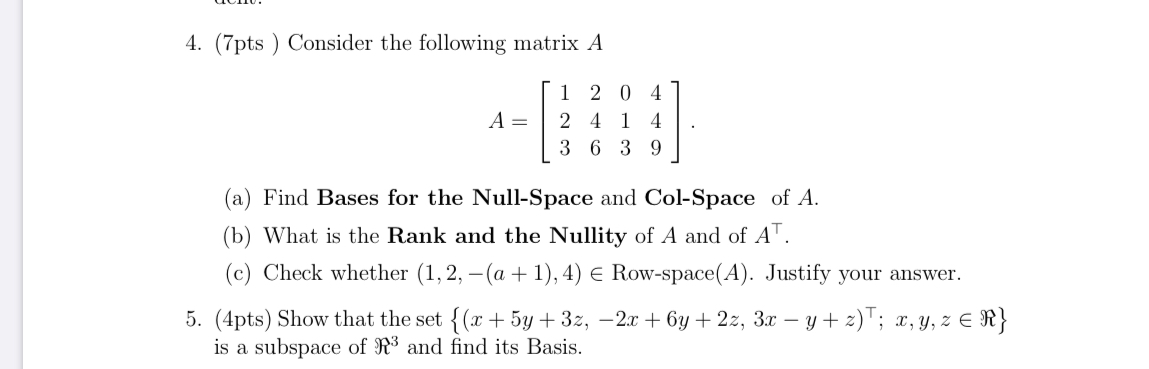 Solved 4. (7pts ) Consider the following matrix A A= 1 2 0 4 | Chegg.com