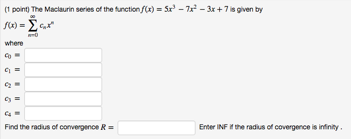 Solved (1 point) The Maclaurin series of the functionf(x) = | Chegg.com