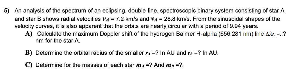 Solved 5) An analysis of the spectrum of an eclipsing, | Chegg.com