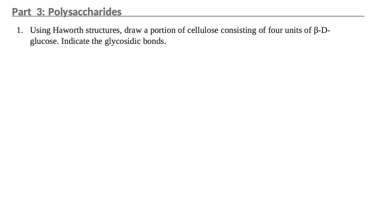 Solved Part 3: Polysaccharides 1. Using Haworth structures, | Chegg.com Solved Part 3: Polysaccharides 1. Using Haworth structures, | Chegg.com