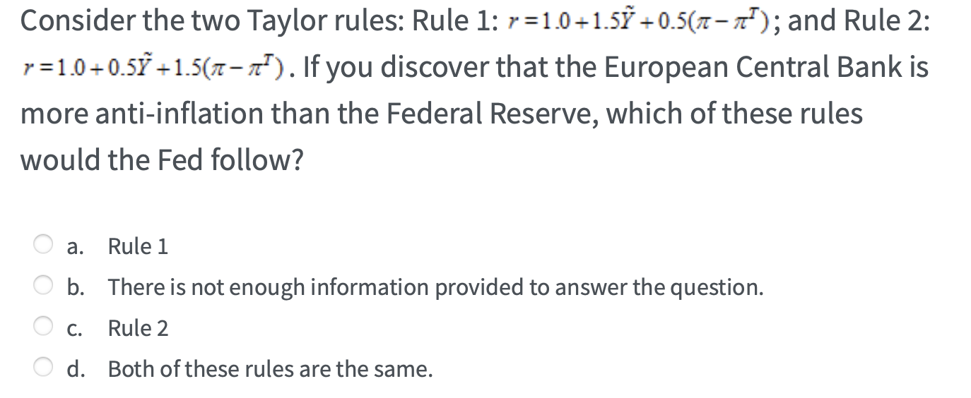 Solved Consider the two Taylor rules: Rule 1: | Chegg.com