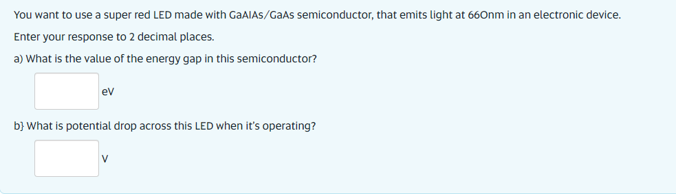 Solved You want to use a super red LED made with GaAlAs/GaAs | Chegg.com