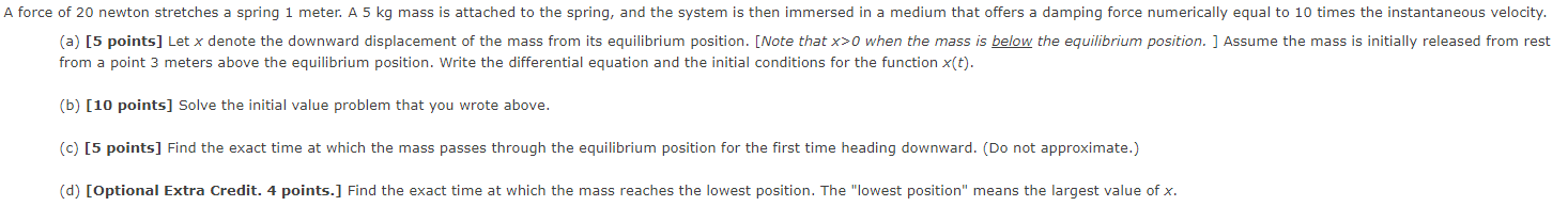 Solved A force of 20 newton stretches a spring 1 meter. A 5 | Chegg.com