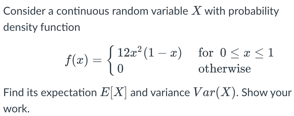 Solved Consider a continuous random variable X with | Chegg.com