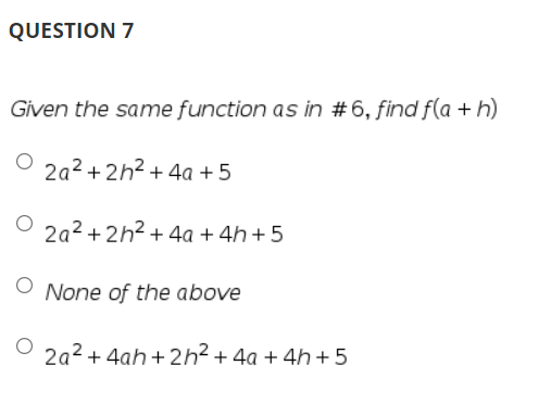 Solved QUESTION 6 Given: f(x) = 2x2 + 4x +5, f(a) = ? f(a) = | Chegg.com