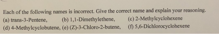 Solved Each of the following names is incorrect. Give the | Chegg.com