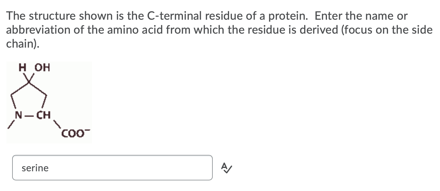 Solved The structure shown is the C-terminal residue of a | Chegg.com