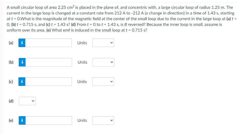 Solved A small circular loop of area 2.25 cm2 is placed in | Chegg.com