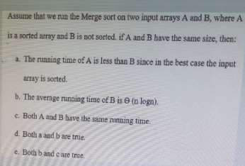 Solved Q4 ﻿Assume that we nun the Merge sort on two input | Chegg.com