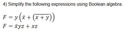 Solved 4) Simplify the following expressions using Boolean | Chegg.com