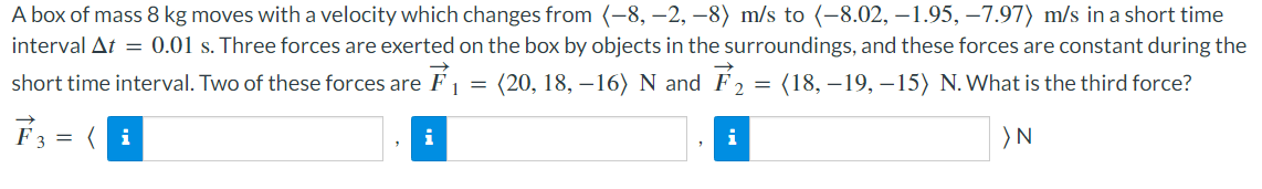 Solved A box of mass 8 kg moves with a velocity which | Chegg.com