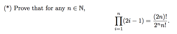 Solved (*) Prove that for any n є N, (2i- 1) i-1 (2n)! 2nn! | Chegg.com
