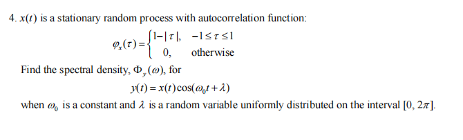 Solved 4. x(t) is a stationary random process with | Chegg.com