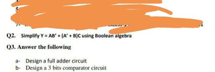 Solved Q2. Simplify Y = AB' + (A' + B)C using Boolean | Chegg.com