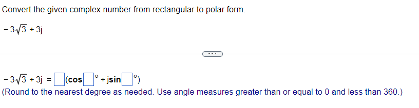 Solved Convert the complex number from the given polar form | Chegg.com