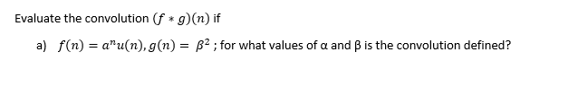 Solved Evaluate the convolution (f∗g)(n) if a) | Chegg.com
