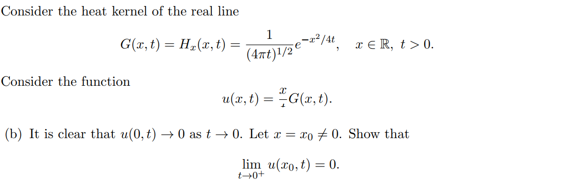 Solved Consider the heat kernel of the real line G(x, t) = | Chegg.com