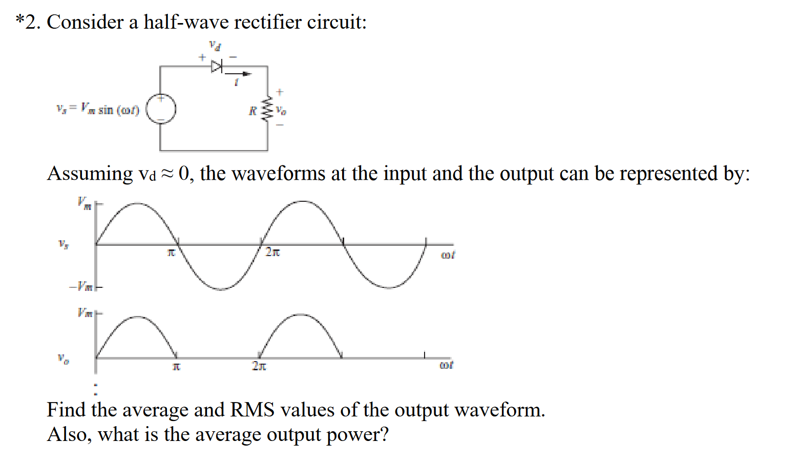 [solved] 2 Consider A Half Wave Rectifier Circuit Assu