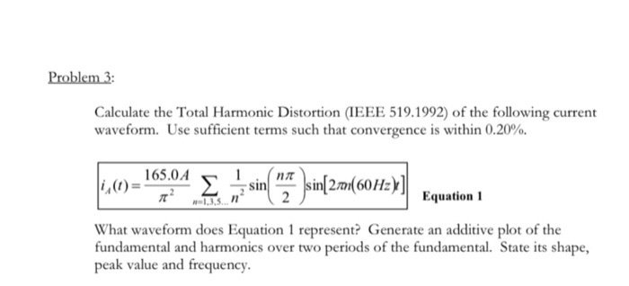 Solved Problem 3: Calculate the Total Harmonic Distortion | Chegg.com Solved Problem 3: Calculate the Total Harmonic Distortion | Chegg.com