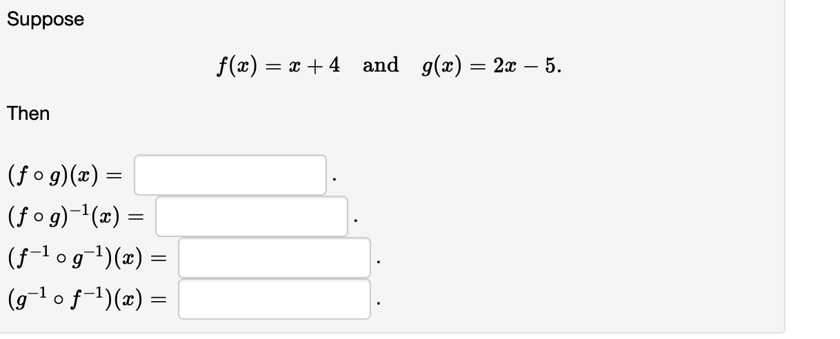 Solved Suppose f(x)=x+4 and g(x)=2x−5 Then | Chegg.com