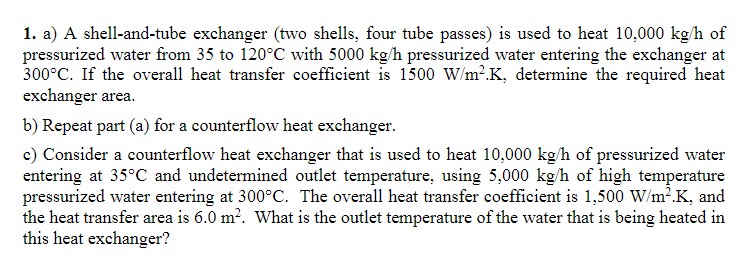 a) ﻿A shell-and-tube exchanger (two shells, four tube | Chegg.com