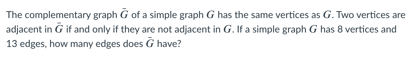 Solved The complementary graph Ğ of a simple graph G has the | Chegg.com