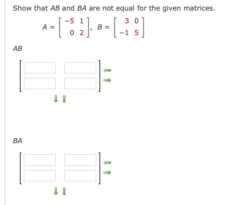 Solved Show that AB and BA are not equal for the given | Chegg.com