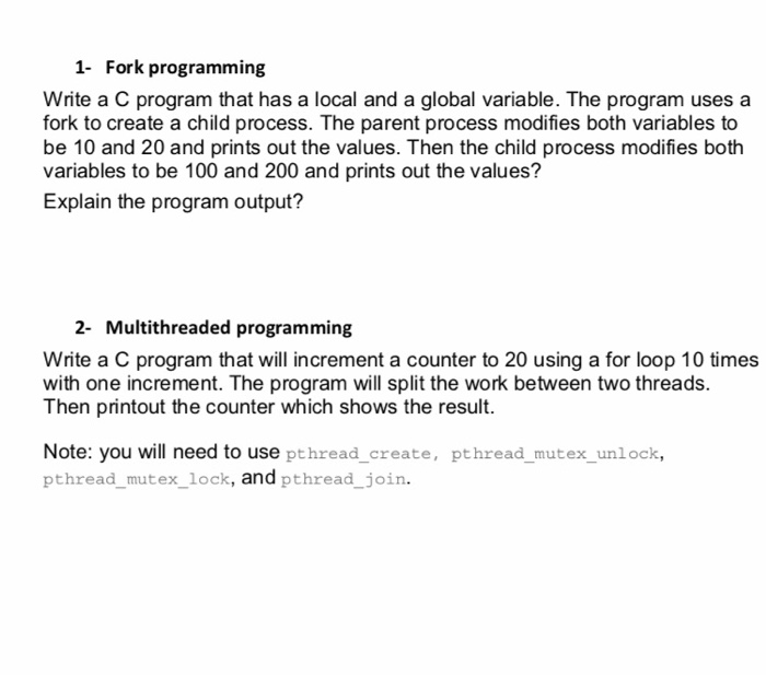 Solved 1 Fork programming Write a C program that has a local | Chegg.com