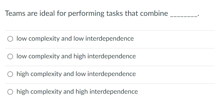Solved Teams are ideal for performing tasks that combine low | Chegg.com