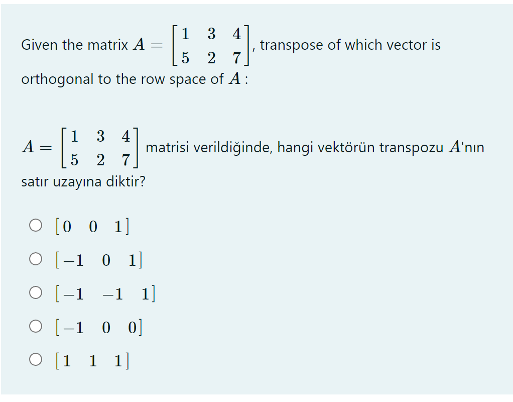 Given the matrix A=[153247], transpose of which | Chegg.com