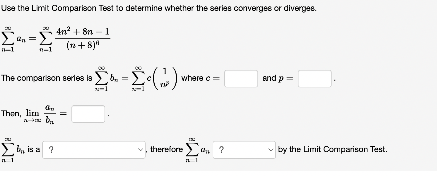 Solved Use the Limit Comparison Test to determine whether | Chegg.com
