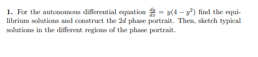 Solved 1. For the autonomous differential equation de = y(4 | Chegg.com