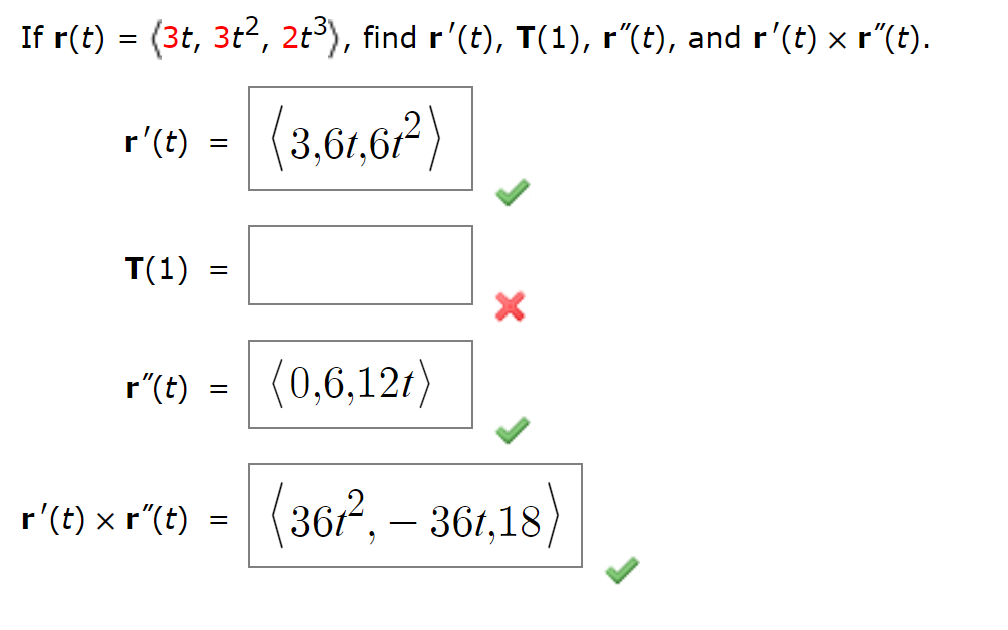 Solved r(t)=(3t,3t2,2t3 | Chegg.com