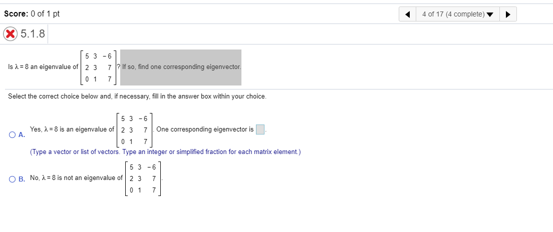 Solved Is Lambda=8 eigenvalue of (look at image for matrix) | Chegg.com