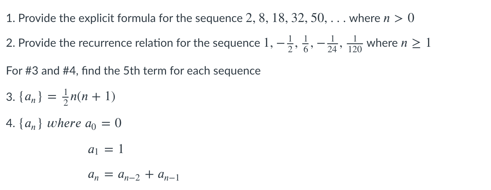 Solved 1. Provide the explicit formula for the sequence 2, | Chegg.com