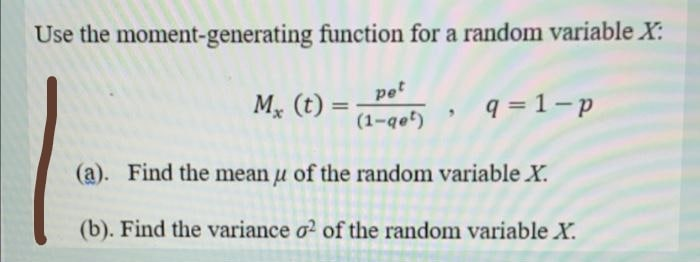 Solved Use the moment-generating function for a random | Chegg.com