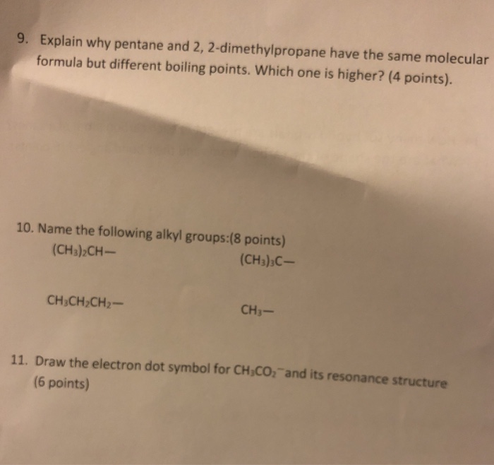 Solved 9. Explain why pentane and 2, 2-dimethylpropane have | Chegg.com
