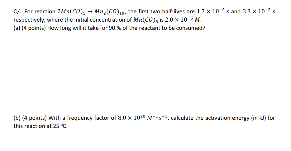 Solved Q4. For reaction 2Mn(CO), Mn2(CO)10, the first two | Chegg.com